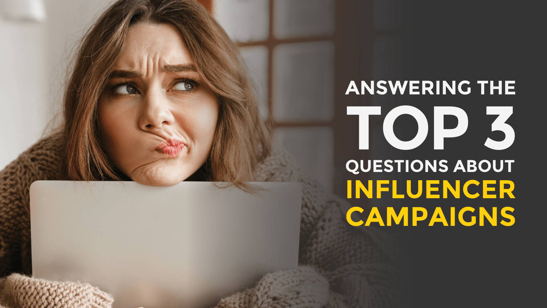 Answers to the 3 Most Common Questions About Influencer Marketing ...